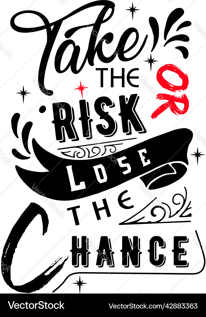 Take the risk or loose your chance Royalty Free Vector Image