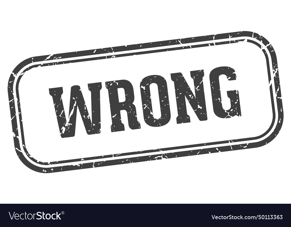 Wrong stamp wrong rectangular stamp on white Vector Image