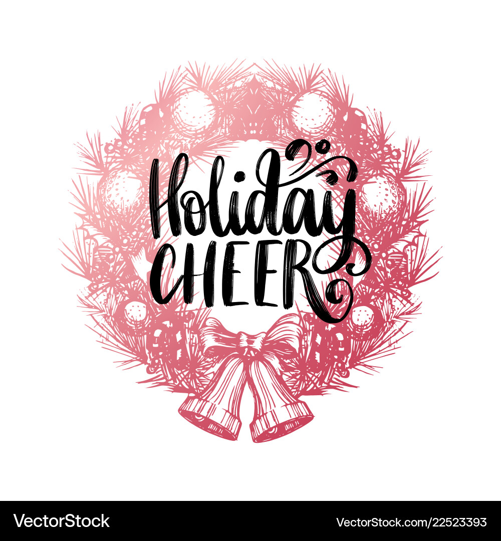 Holiday cheer design handwritten phrase Royalty Free Vector