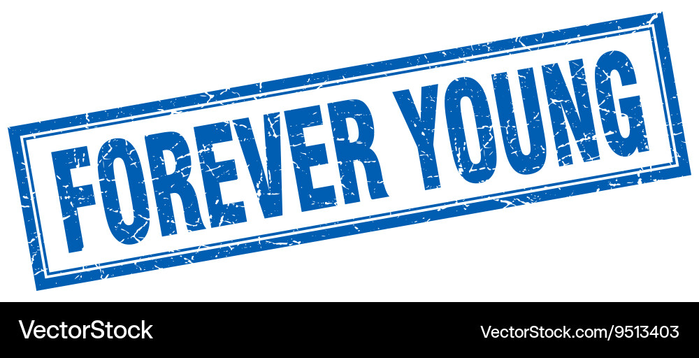 Forever young blue square grunge stamp on white Vector Image