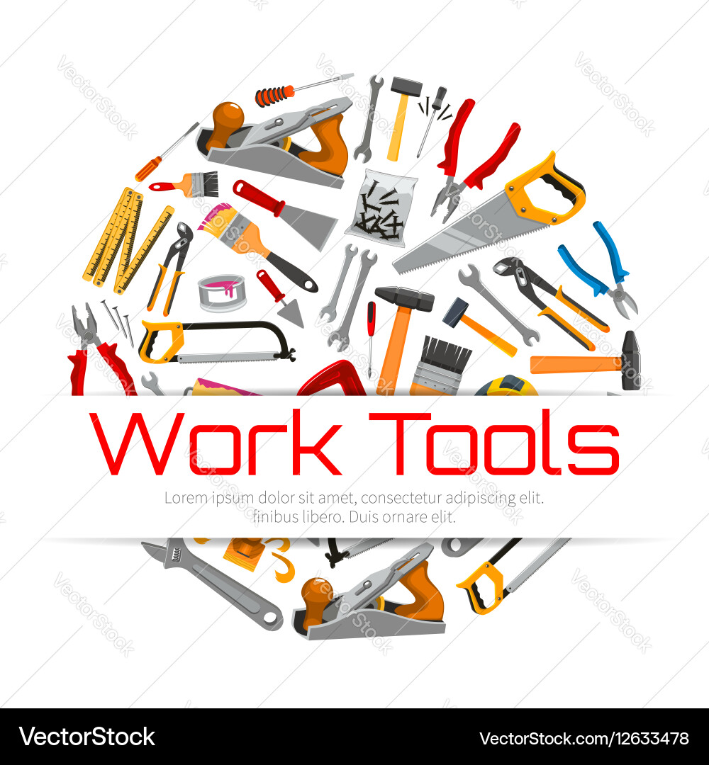 Work tools poster of carpentry repair instruments Vector Image
