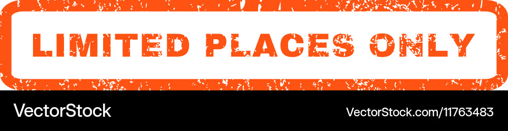 Limited Places Only Rubber Stamp Royalty Free Vector Image