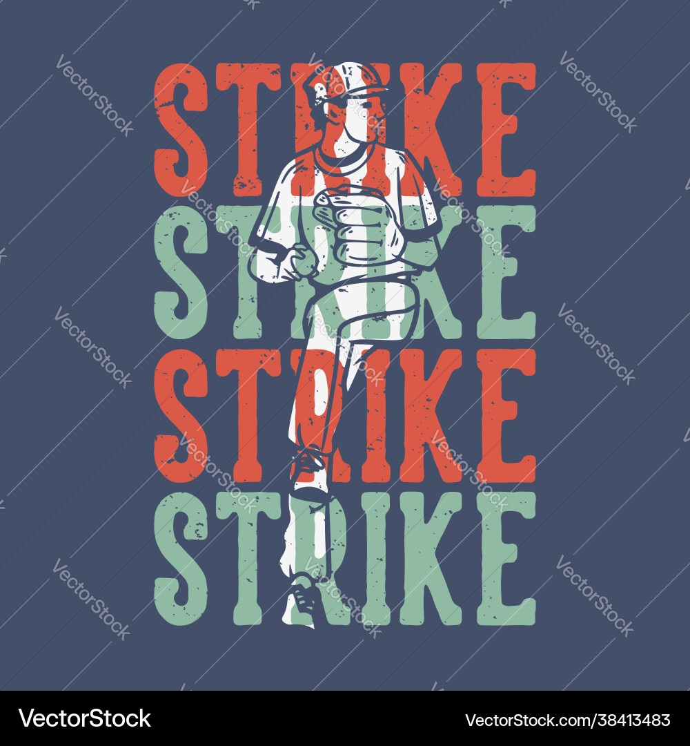 T-shirt design slogan typography strike strike Vector Image