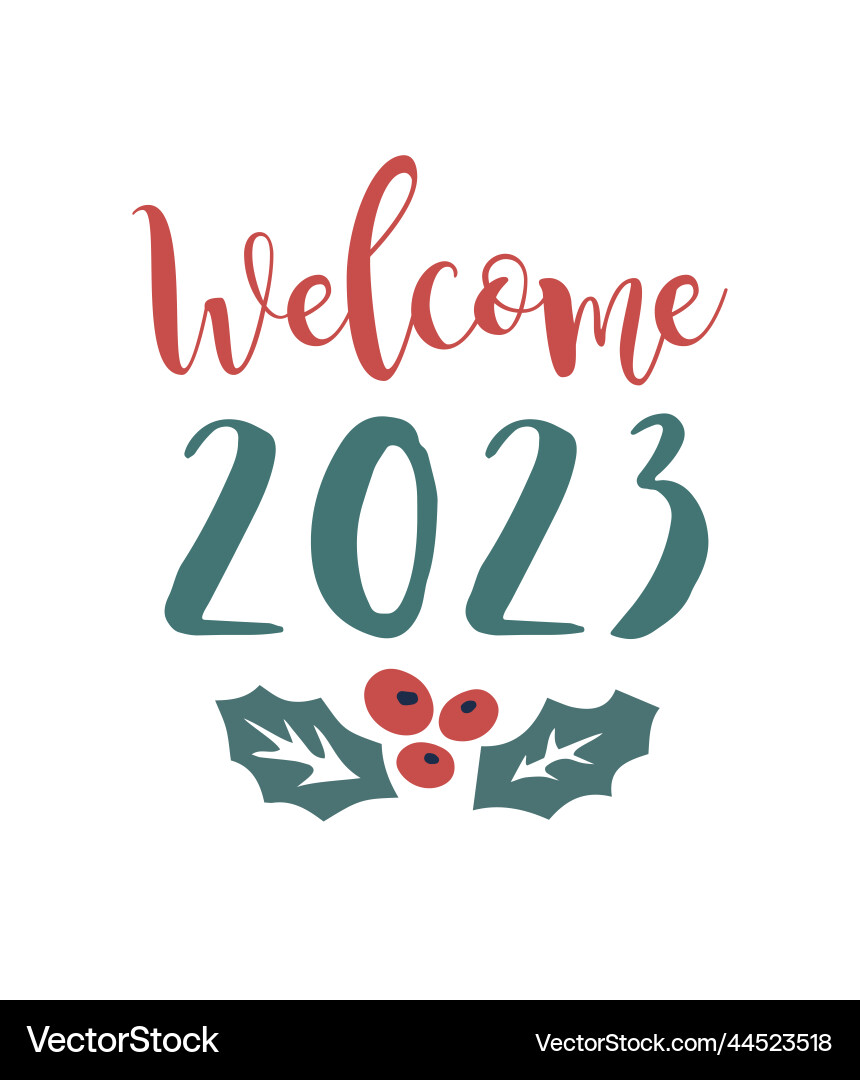 Welcome 2023 year holiday Royalty Free Vector Image