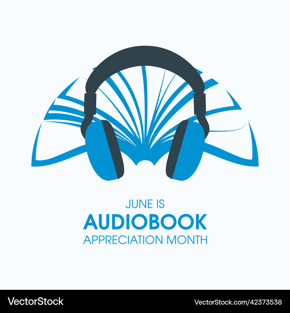 June is audiobook appreciation month Royalty Free Vector