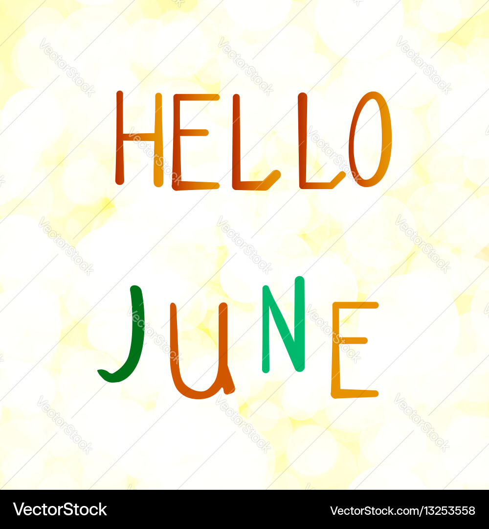 Inscription hello in june Royalty Free Vector Image