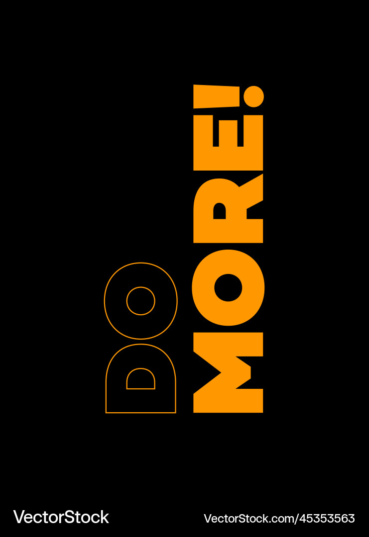 Do more t shirt poster flyer design Royalty Free Vector