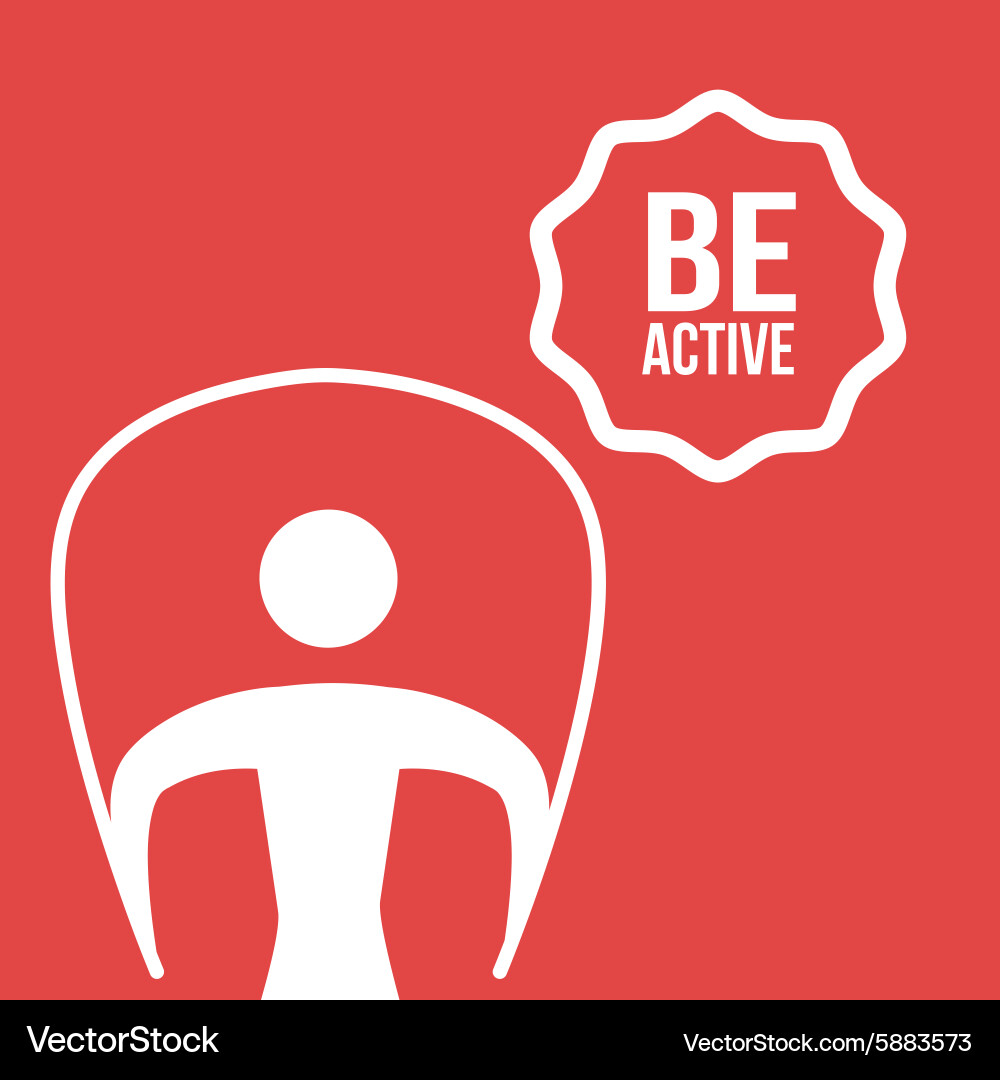 Be active design Royalty Free Vector Image - VectorStock