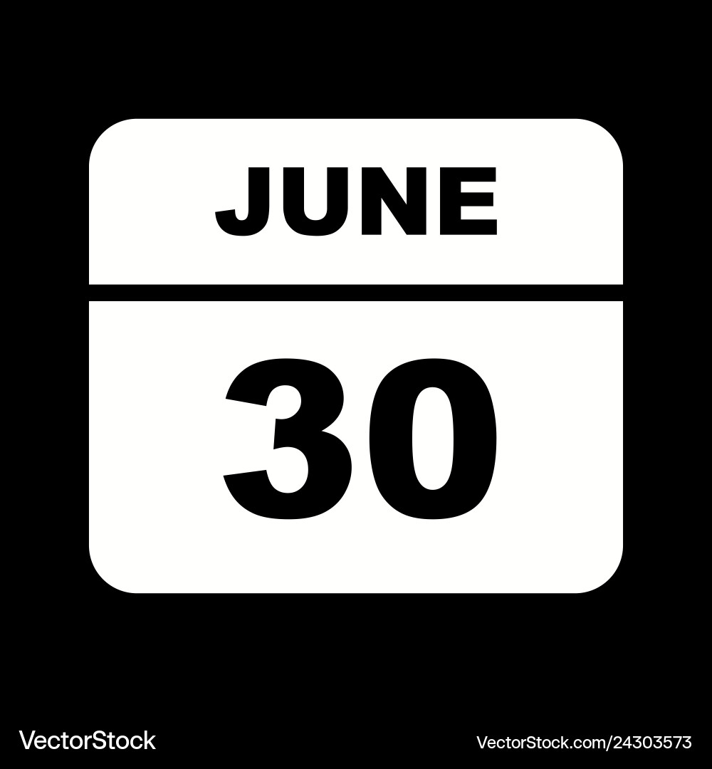 June 30th date on a single day calendar Royalty Free Vector