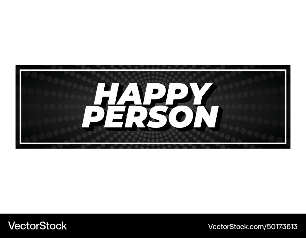 Happy person text effect in 3d and eye Royalty Free Vector