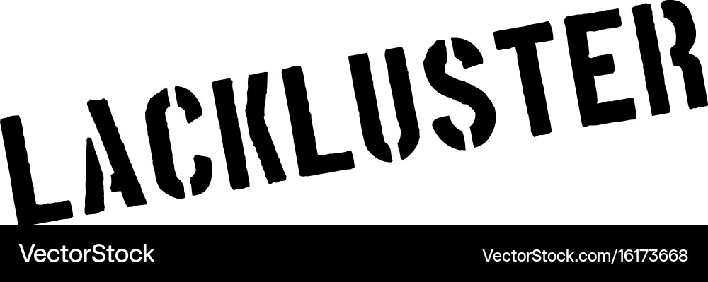 Lackluster rubber stamp Royalty Free Vector Image