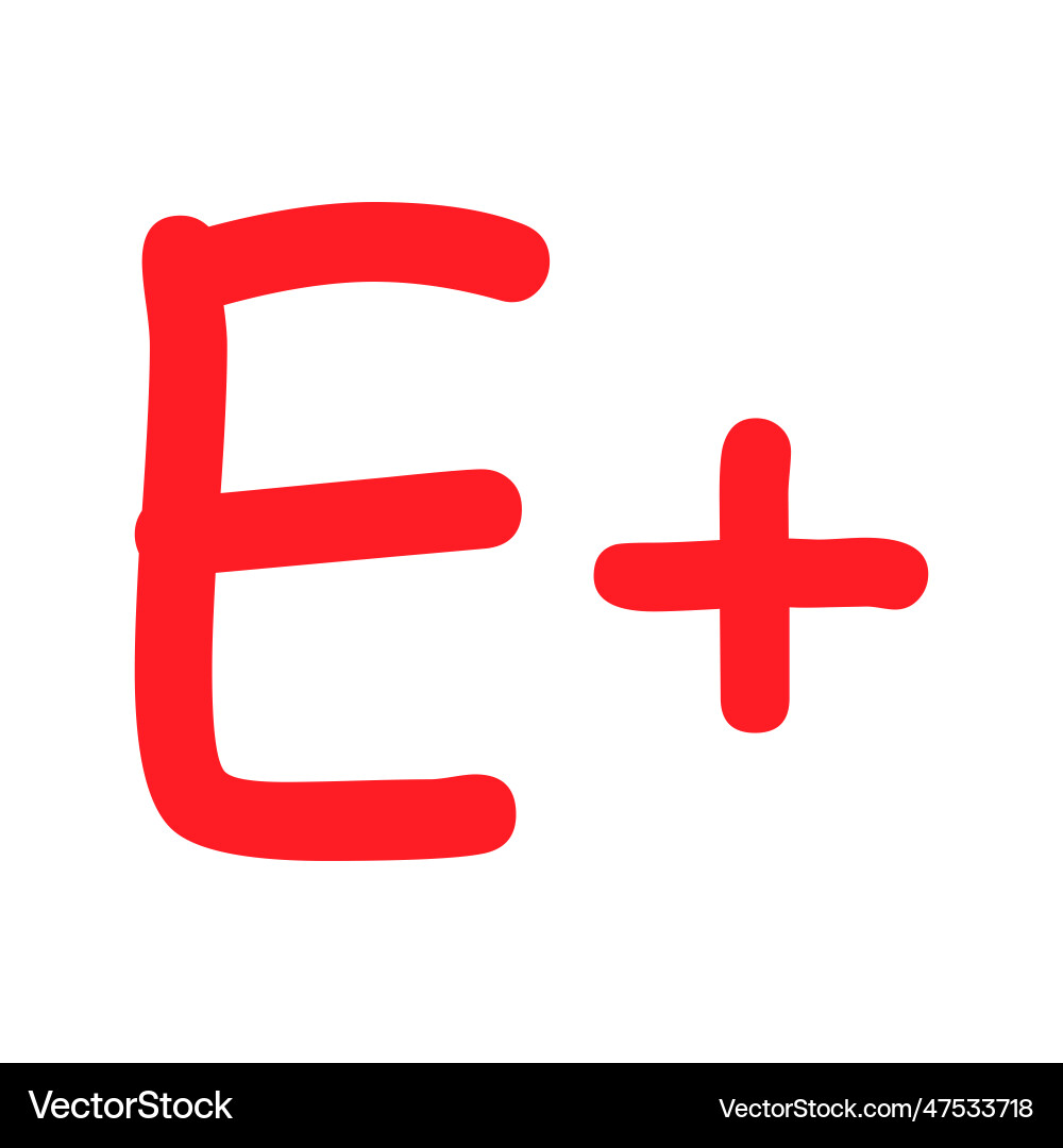 Grade result e plus hand drawn icon in red color Vector Image