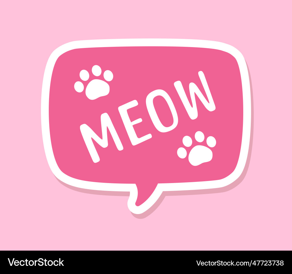 Meow speech bubble with paw prints sticker design Vector Image