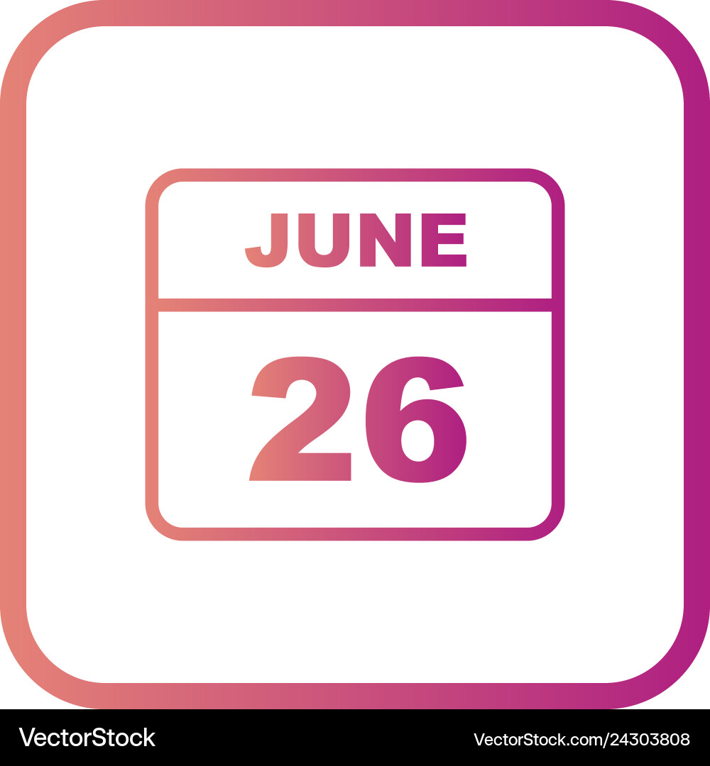 June 26th date on a single day calendar Royalty Free Vector