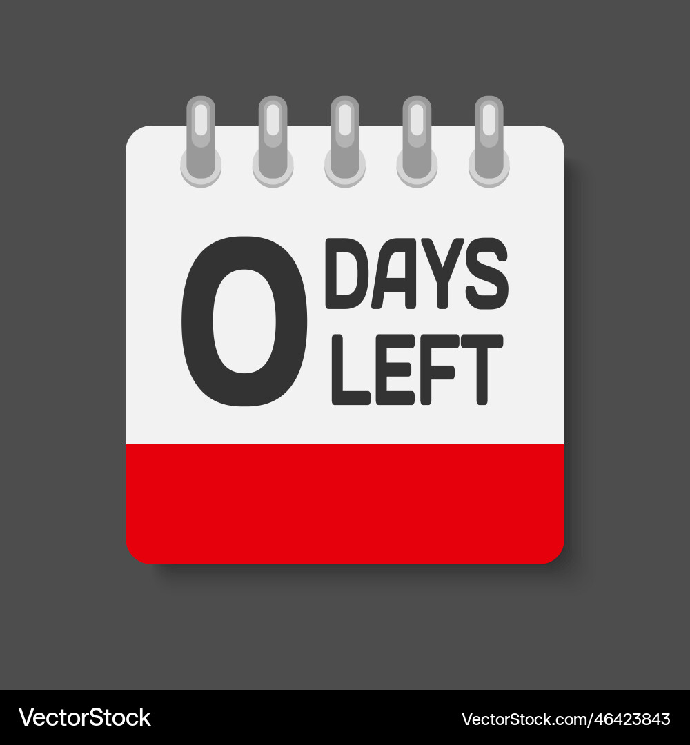 Countdown daily page calendar icon - 0 days left Vector Image