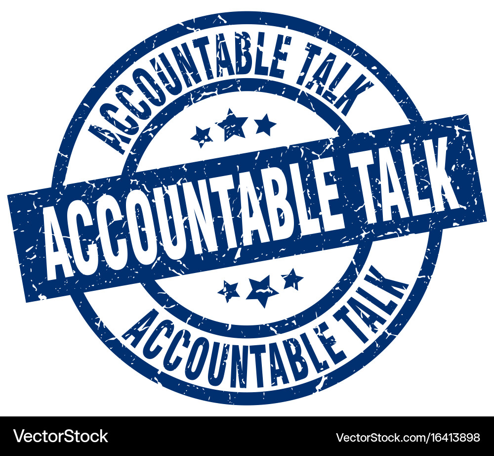 Accountable talk blue round grunge stamp Vector Image
