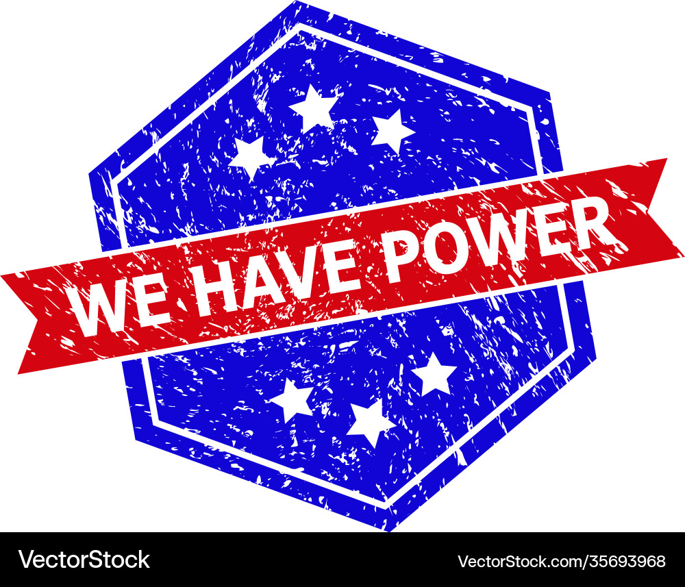 Hexagon bicolor we have power rubber stamp Vector Image