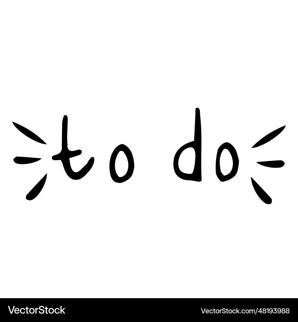 Doodle text to do can be used as a title or st Vector Image