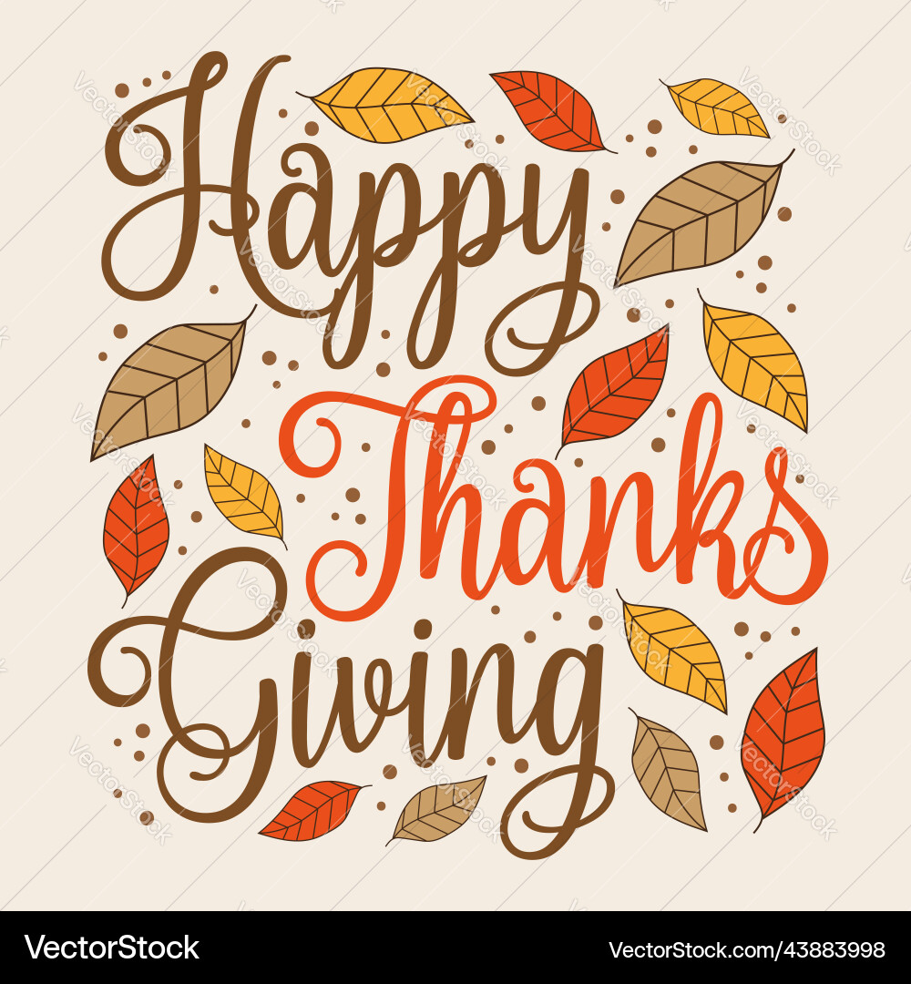 Happy thanksgiving - calligraphy with leaves Vector Image