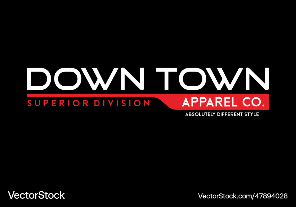 Down town typography for t-shirt perfect Vector Image