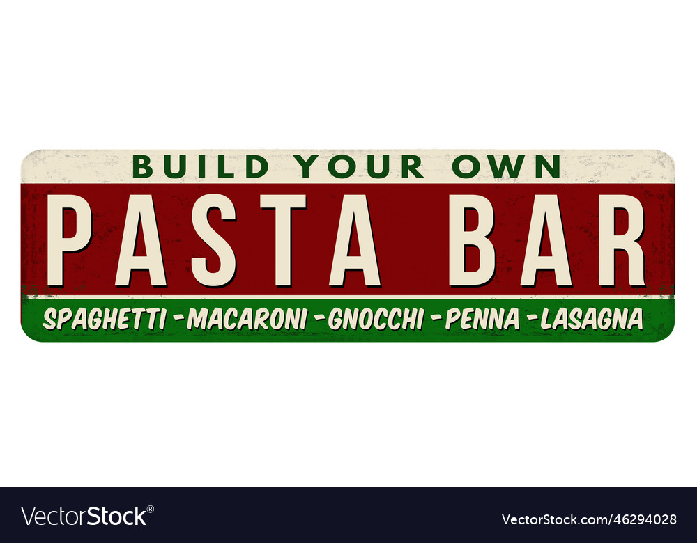 Pasta bar vintage rusty metal sign Royalty Free Vector Image
