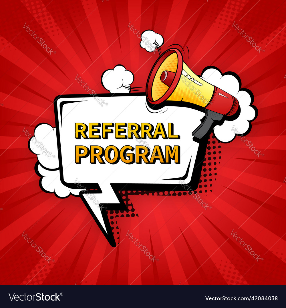 Referral program badge with megaphone icon pop Vector Image Referral program badge with megaphone icon pop Vector Image