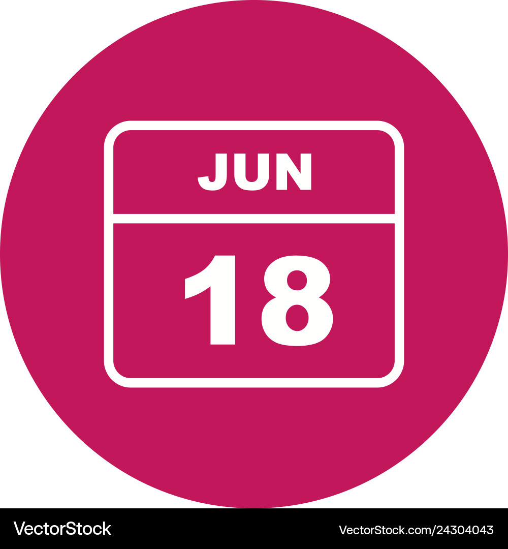 June 18th date on a single day calendar Royalty Free Vector