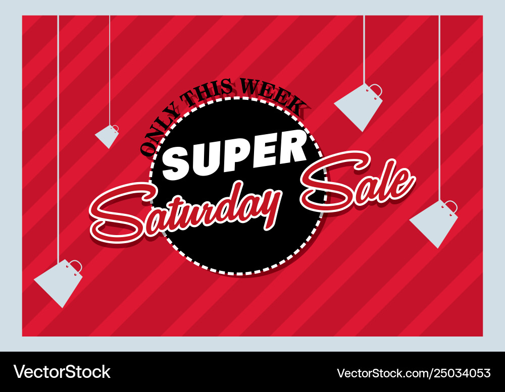 Super saturday sale Royalty Free Vector Image - VectorStock