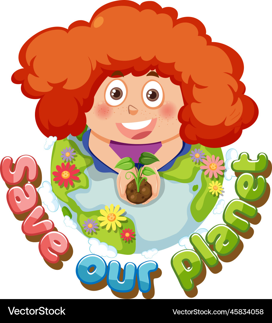 Save our planet text for banner or poster design Vector Image