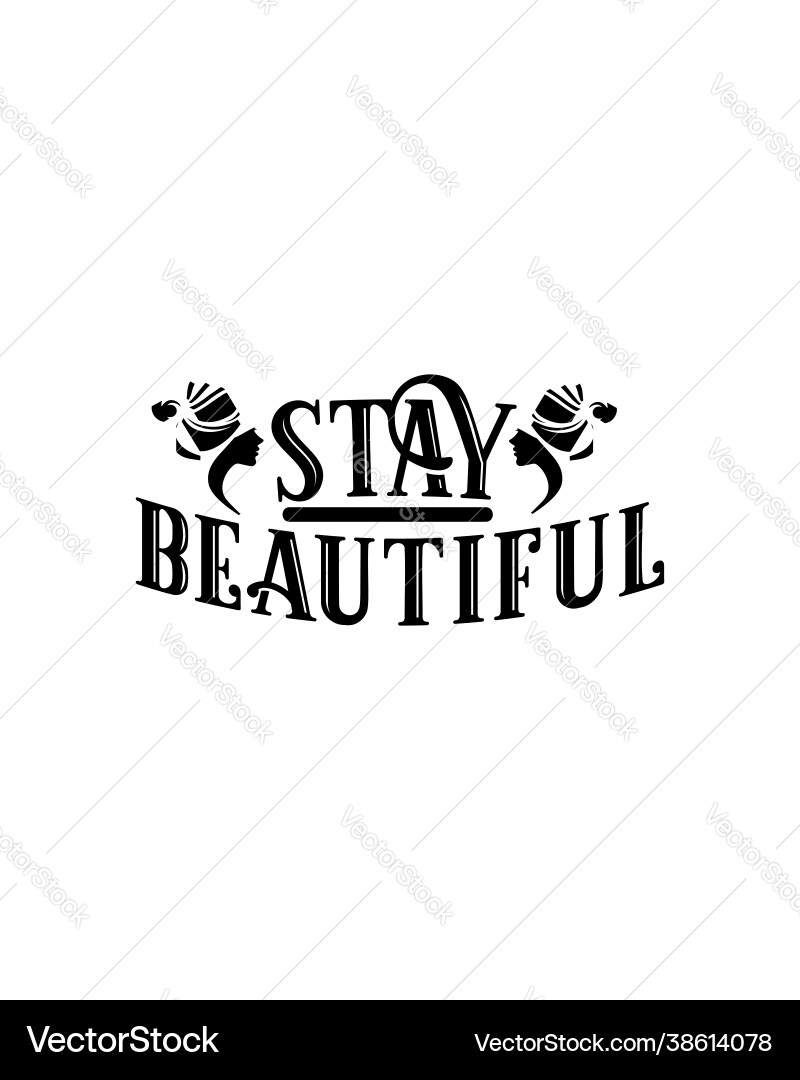 Stay beautiful hand drawn typography poster design