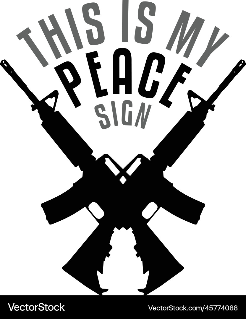 This is my peace sign with rifle Royalty Free Vector Image