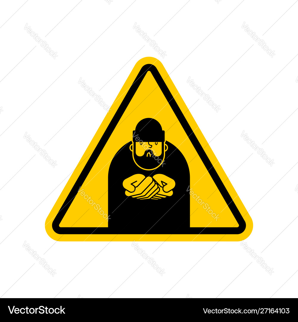 Attention homeless danger beggars yellow caution Vector Image