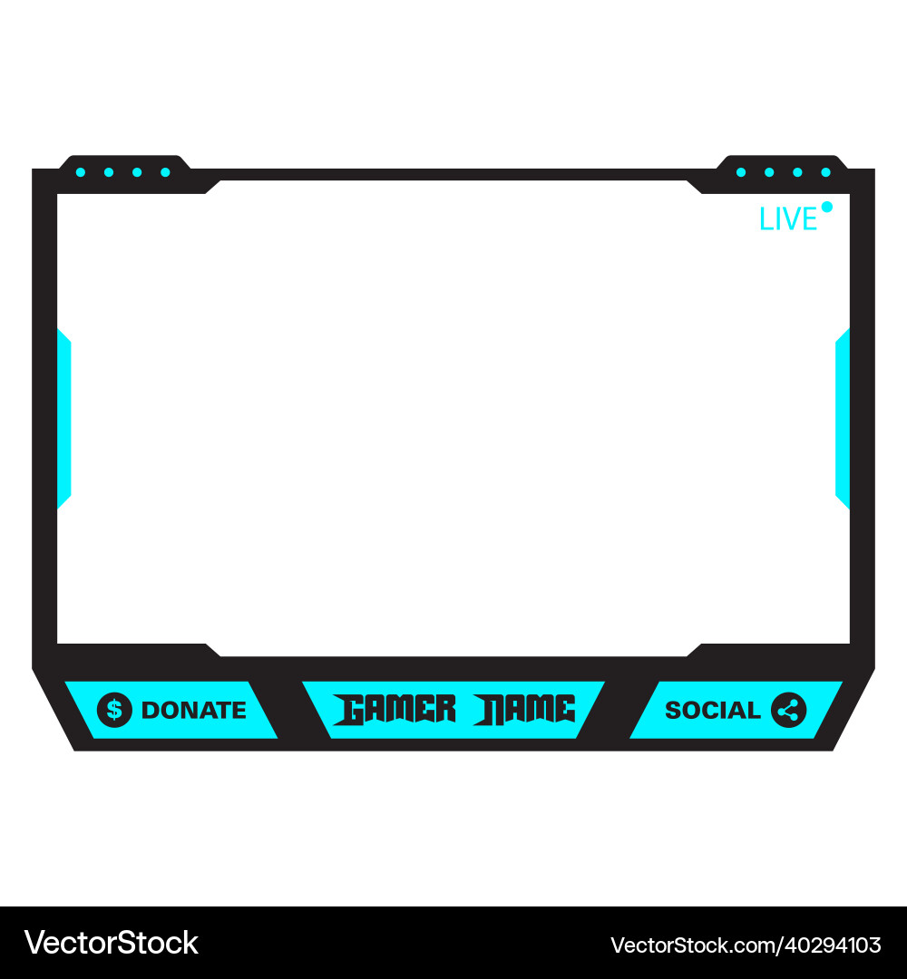 Live game streaming overlay with dark black color Vector Image
