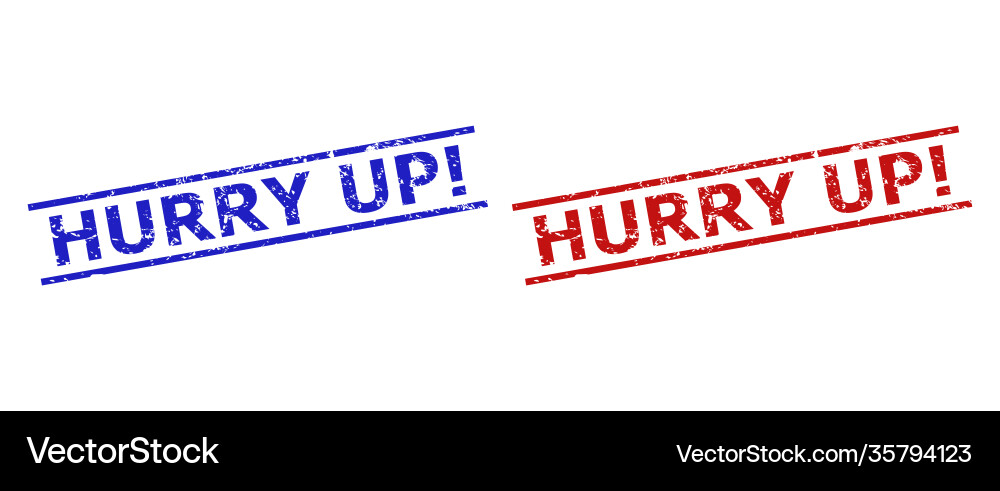 Hurry up exclamation stamps with grunged texture Vector Image