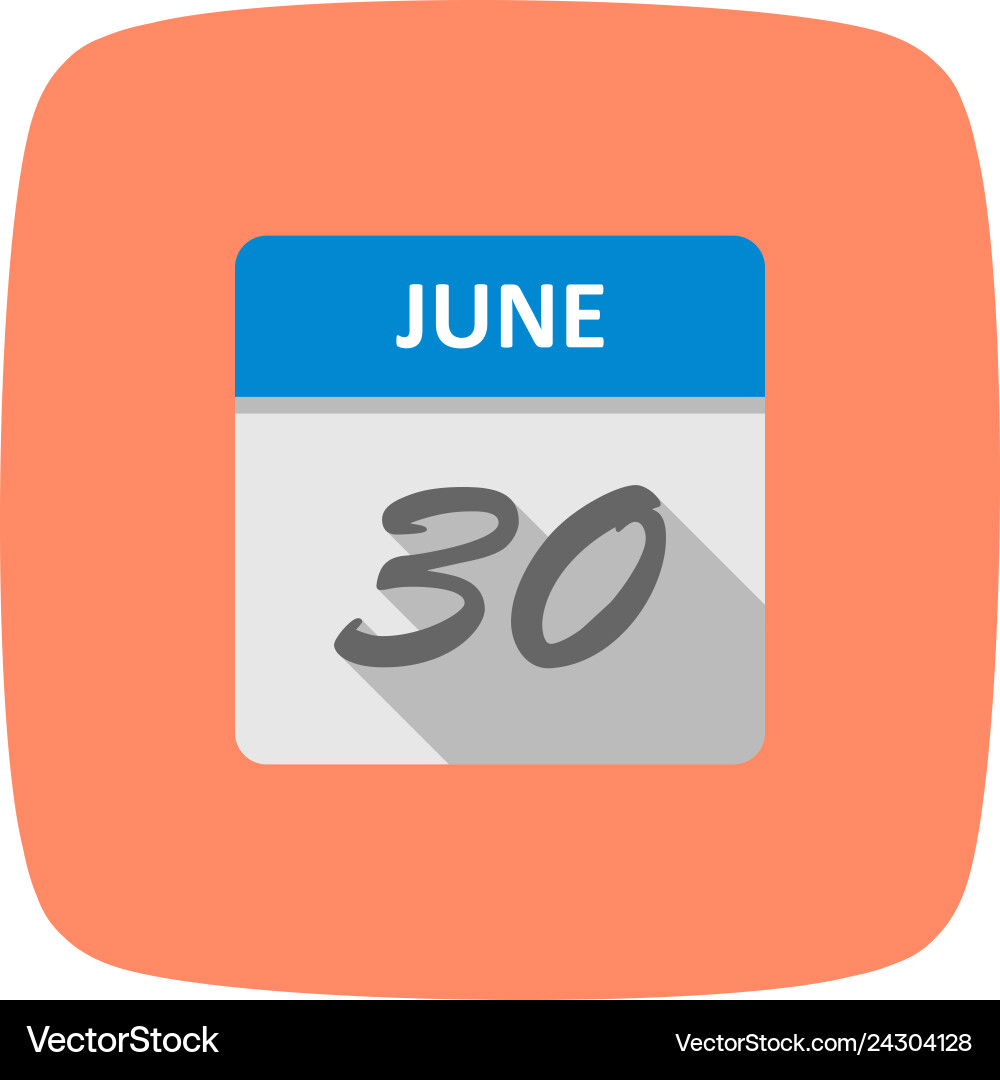 June 30th date on a single day calendar Royalty Free Vector