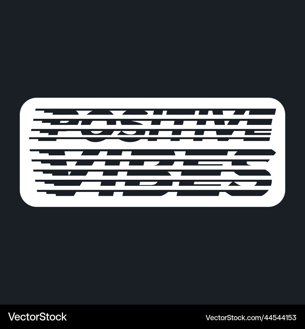 Positive vibes halftone line letter typography Vector Image