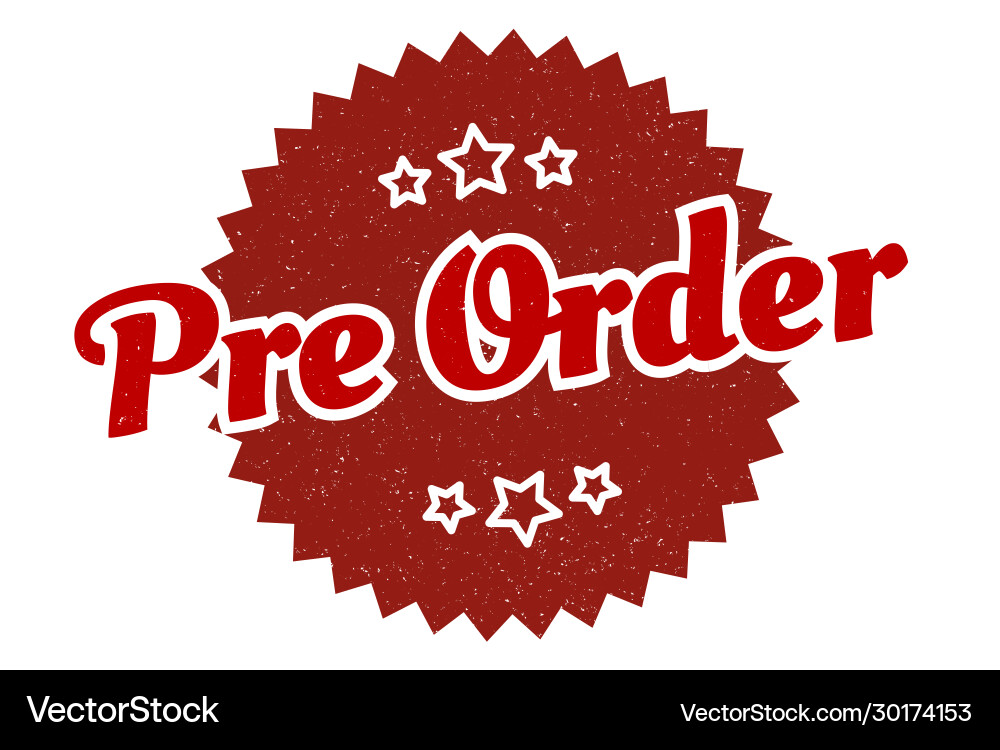 Pre order sign round vintage retro Royalty Free Vector Image
