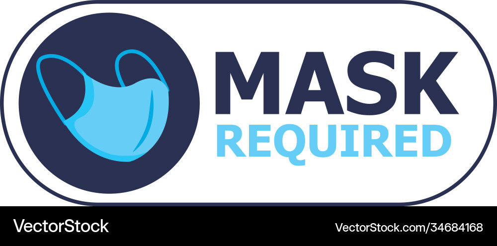 Mask required label sticker with lettering and Vector Image