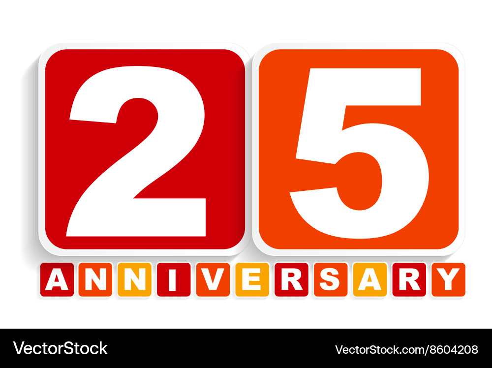 Twenty five 25 years anniversary label sign Vector Image