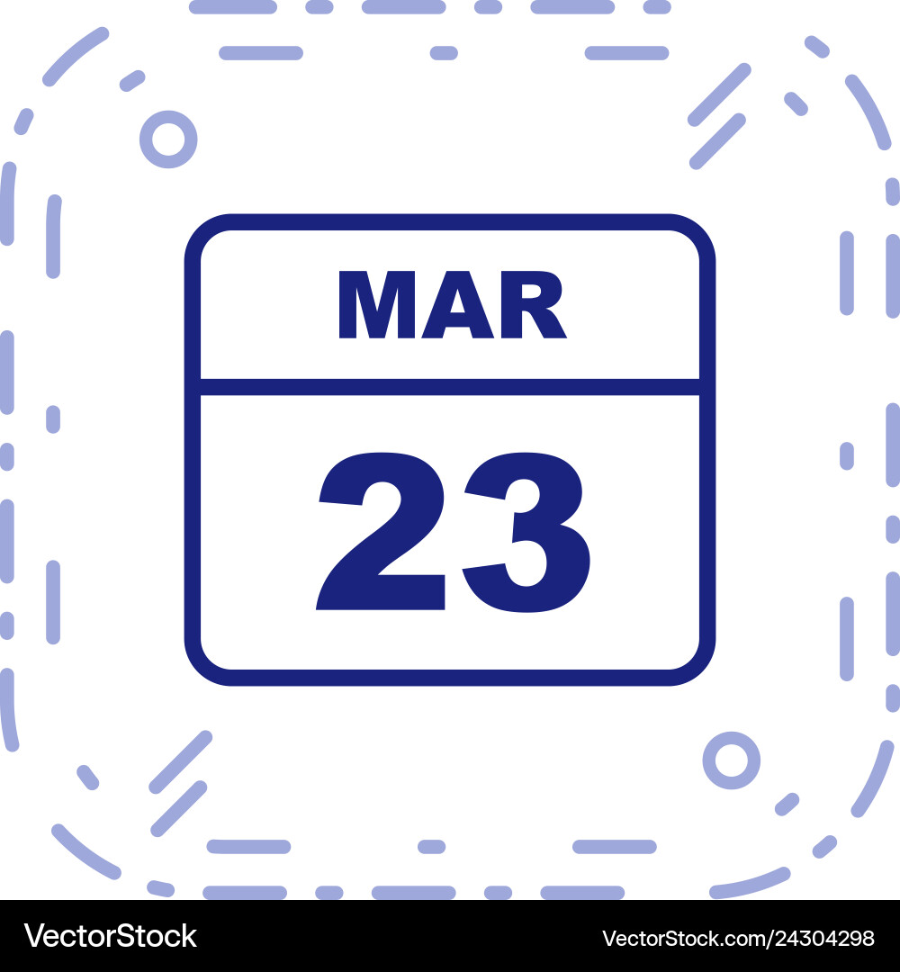 March 23rd date on a single day calendar Vector Image