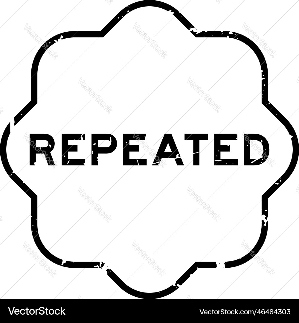 Grunge black repeated word rubber seal stamp Vector Image
