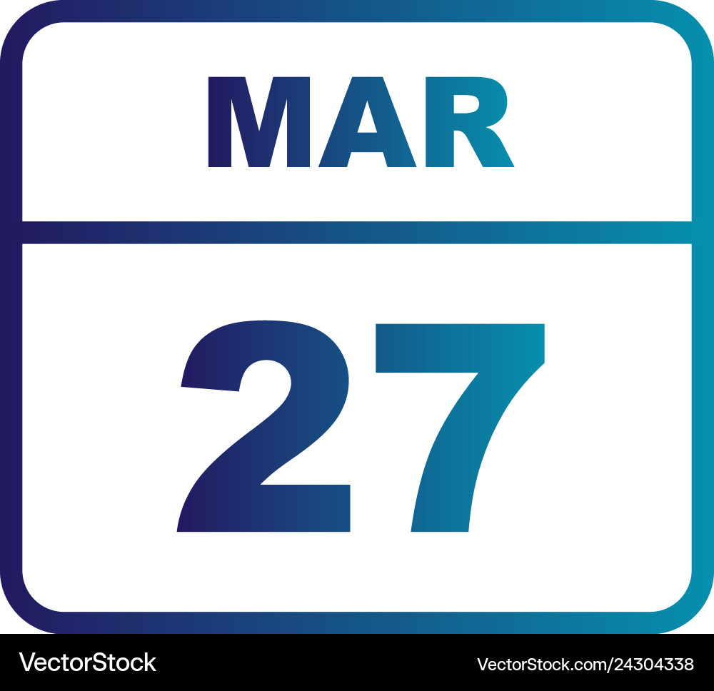 March 27th date on a single day calendar Vector Image