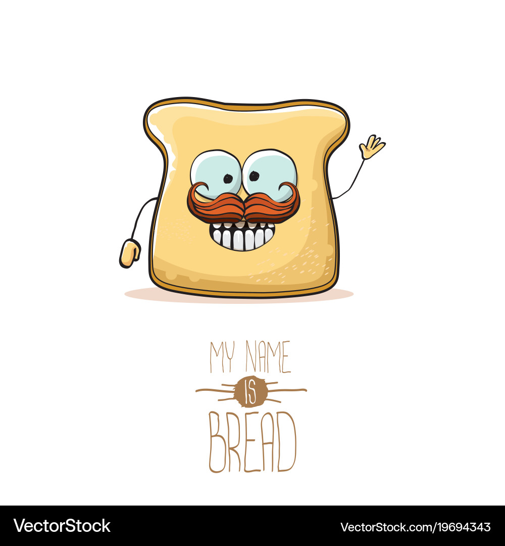 Funny cartoon cute sliced bread character Vector Image