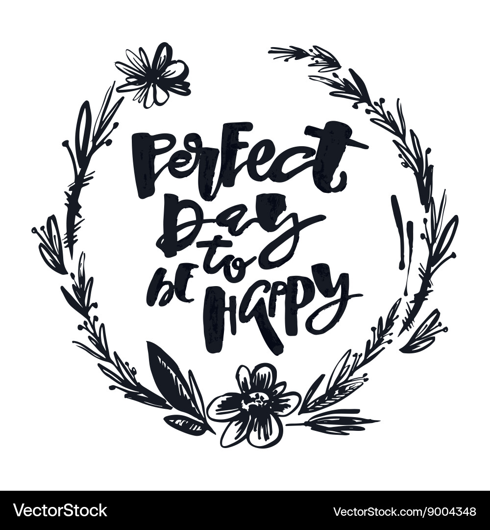 Perfect day to be happy Royalty Free Vector Image
