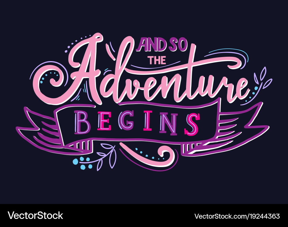And so adventure begins hand drawn Royalty Free Vector Image