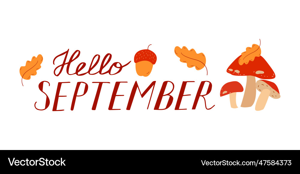 Hello september september month with mushroom Vector Image