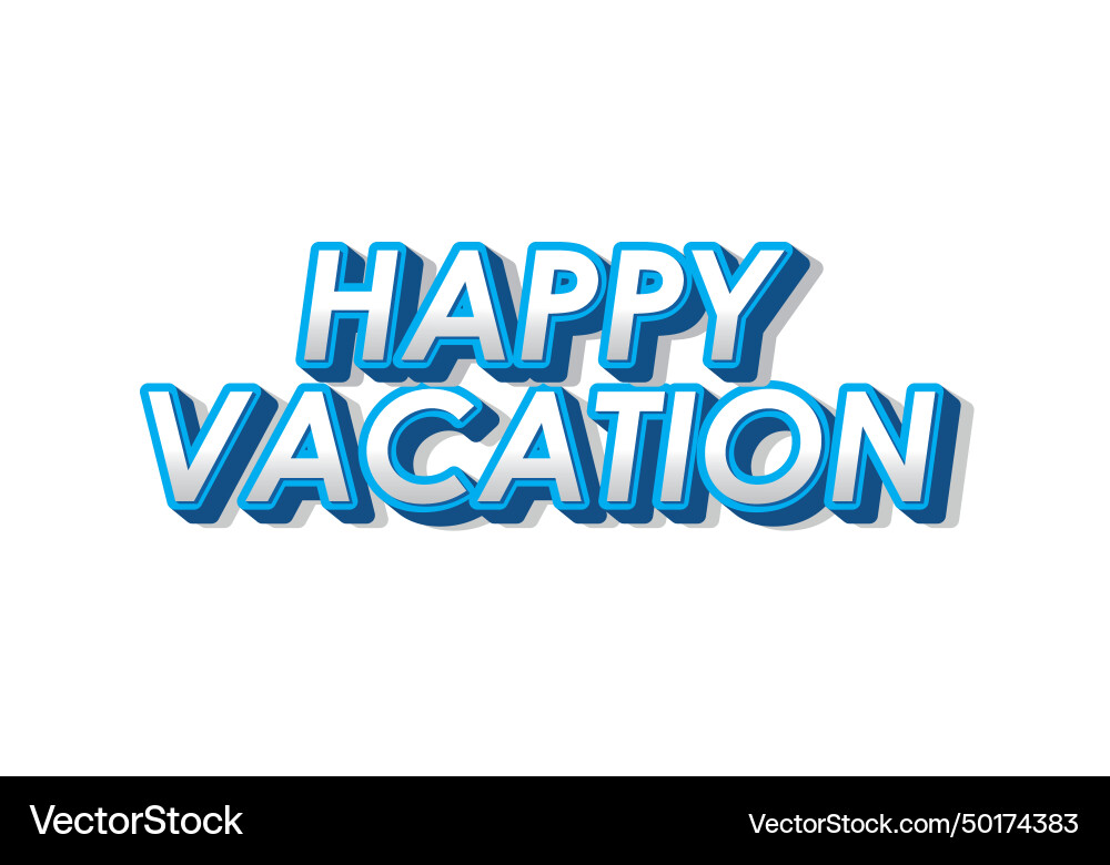Happy vacation text effect in eye catching color Vector Image