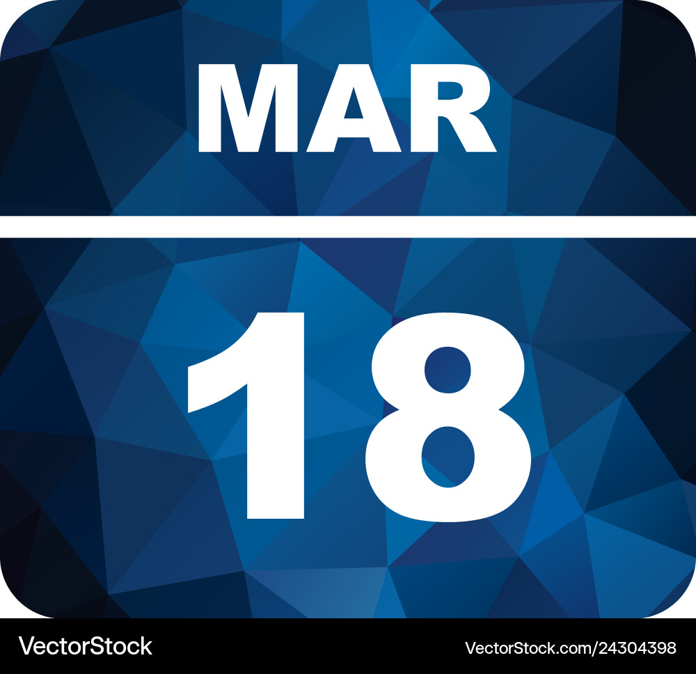 March 18th date on a single day calendar Vector Image