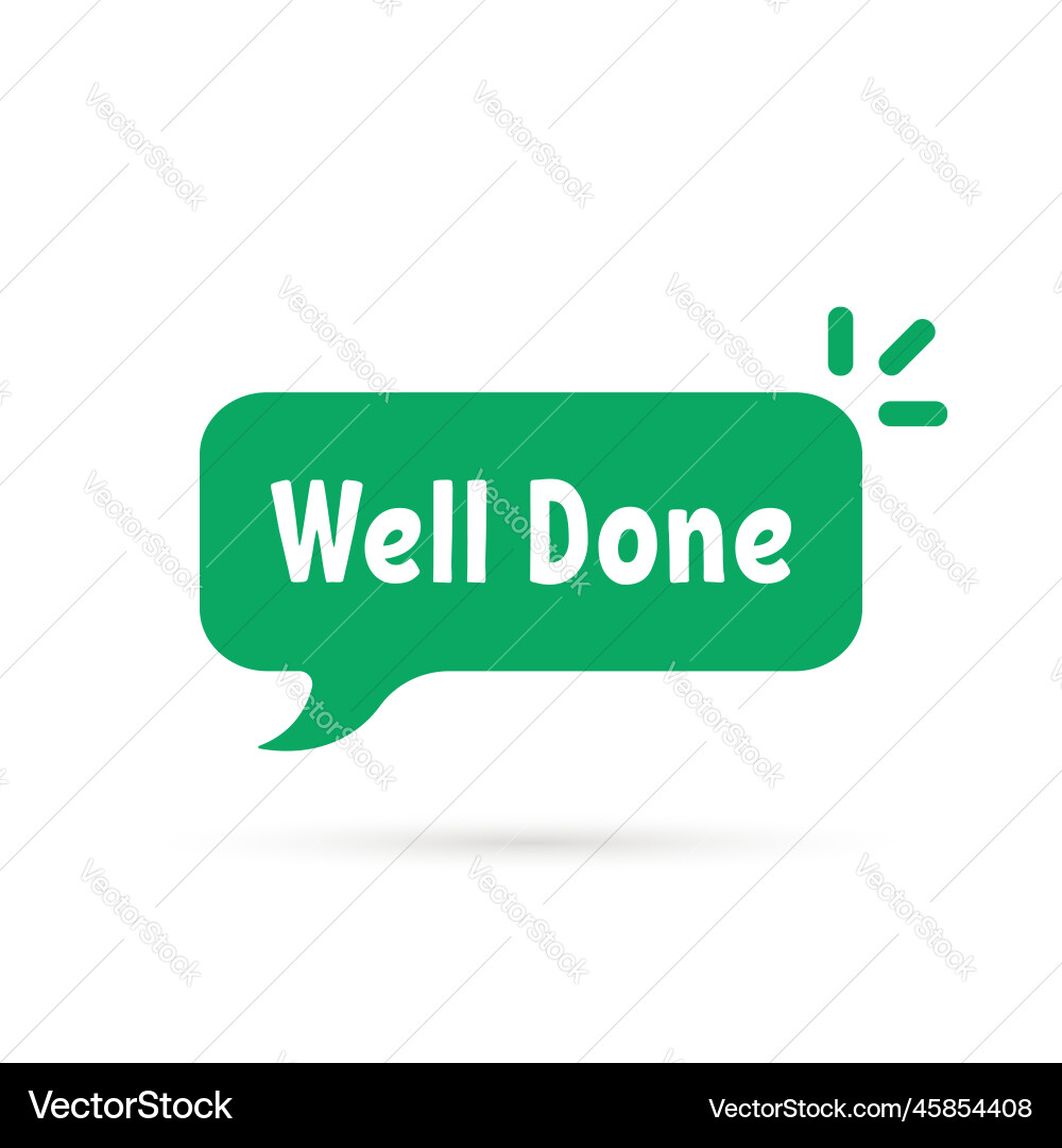 Green simple well done or great job bubble Vector Image