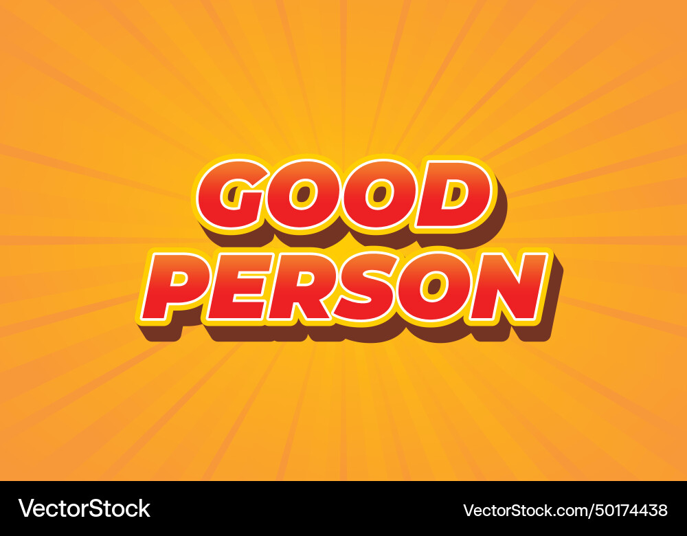 Good person text effect in 3d look eye catching Vector Image